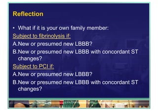 New or Presumed New LBBB To Be Treated As a STEMI Equivalent? A Debate ...