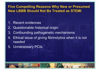 New or Presumed New LBBB To Be Treated As a STEMI Equivalent? A Debate ...