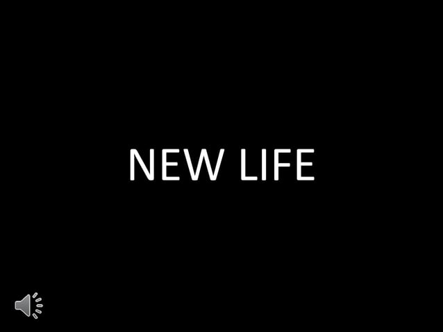 New life | PPT