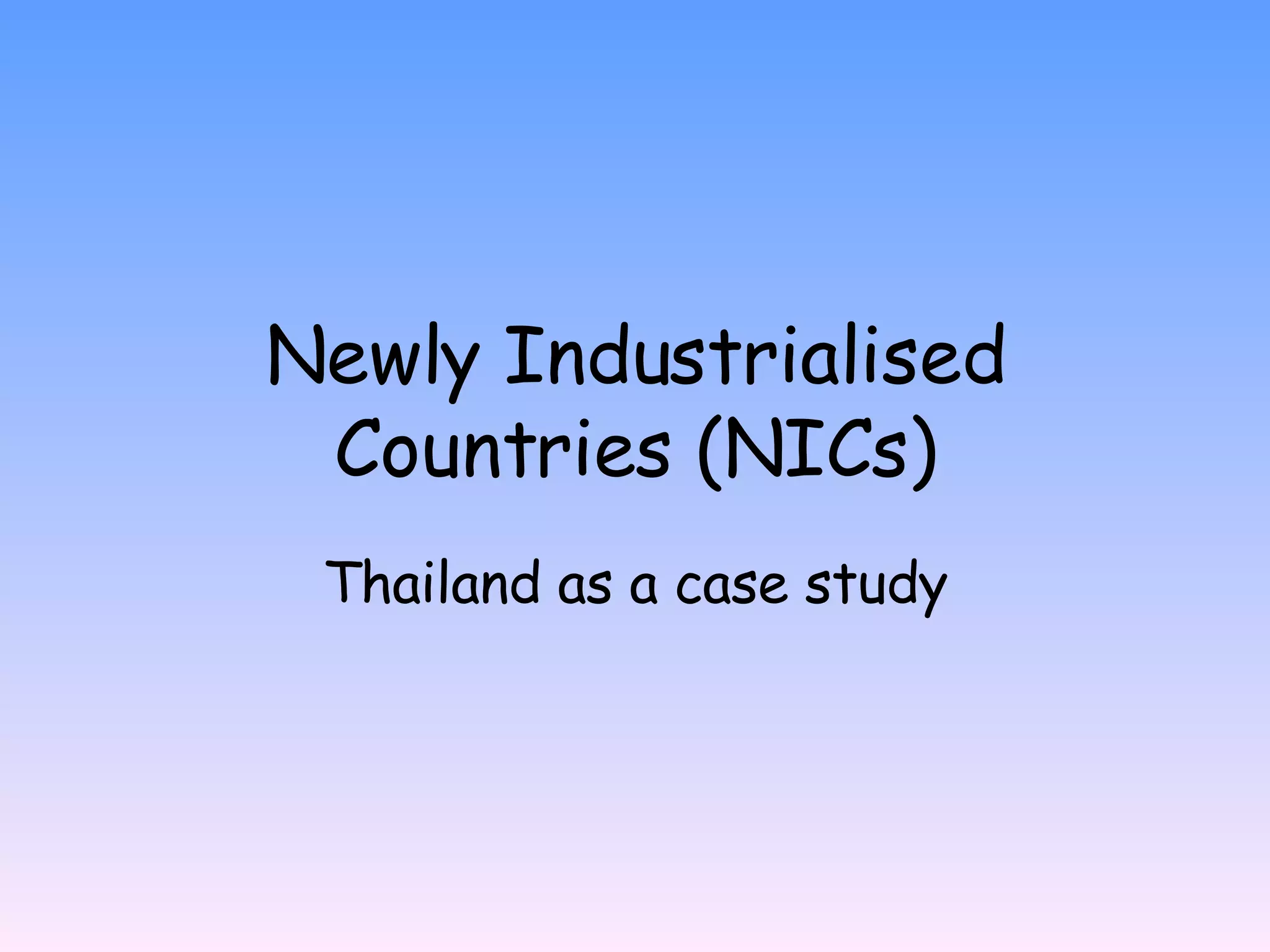 Newly Industrialised Countries (NICs) | PPT