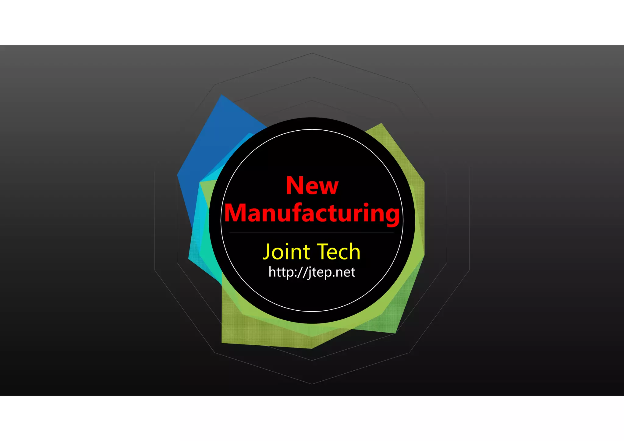 New manufacturing joint tech | PPT