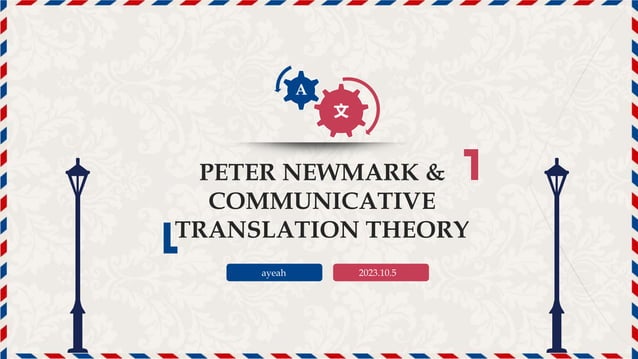 Newmark & His Communicative Translation Theory | PPTX