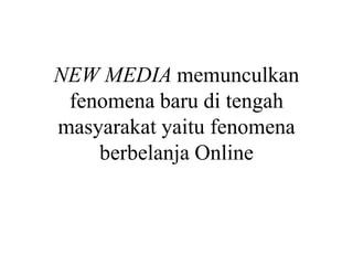 New media dan masyarakat | PPTX