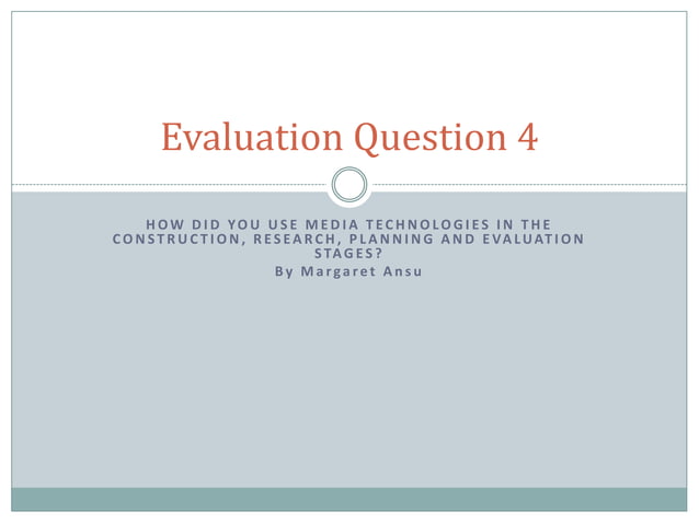 Evaluation Question 4 | PPT