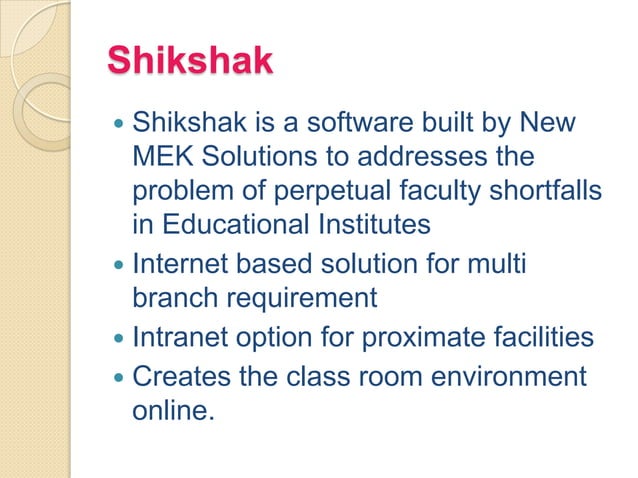 Shikshak - A Generic and Versatile tool for Education and Training