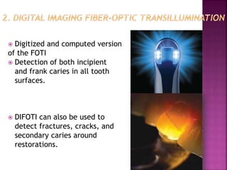 New methods to enhance diagnosis in dentistry | PPTX