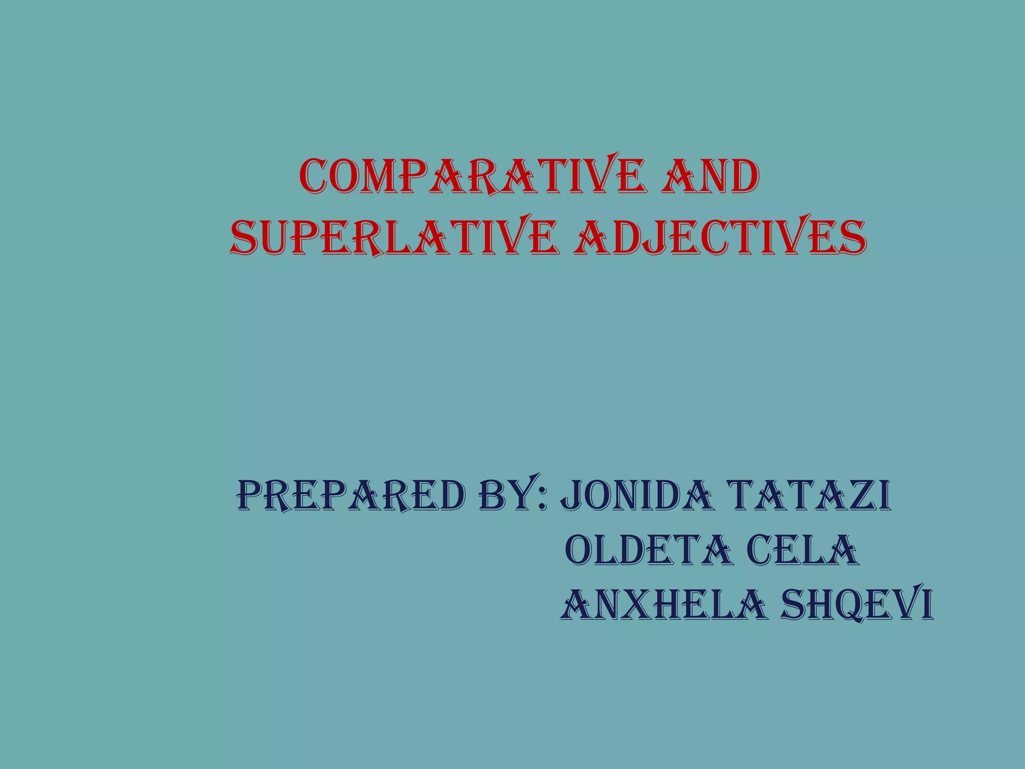 Comparative and superlative adjectives | PPT