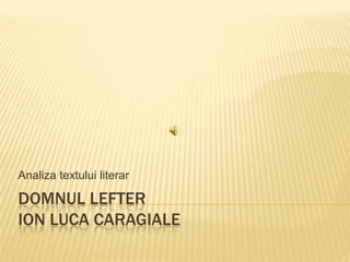 Doua loturi , de I.L.Cargiale | PPTX