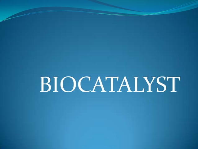BIOCATALYST | PPTX