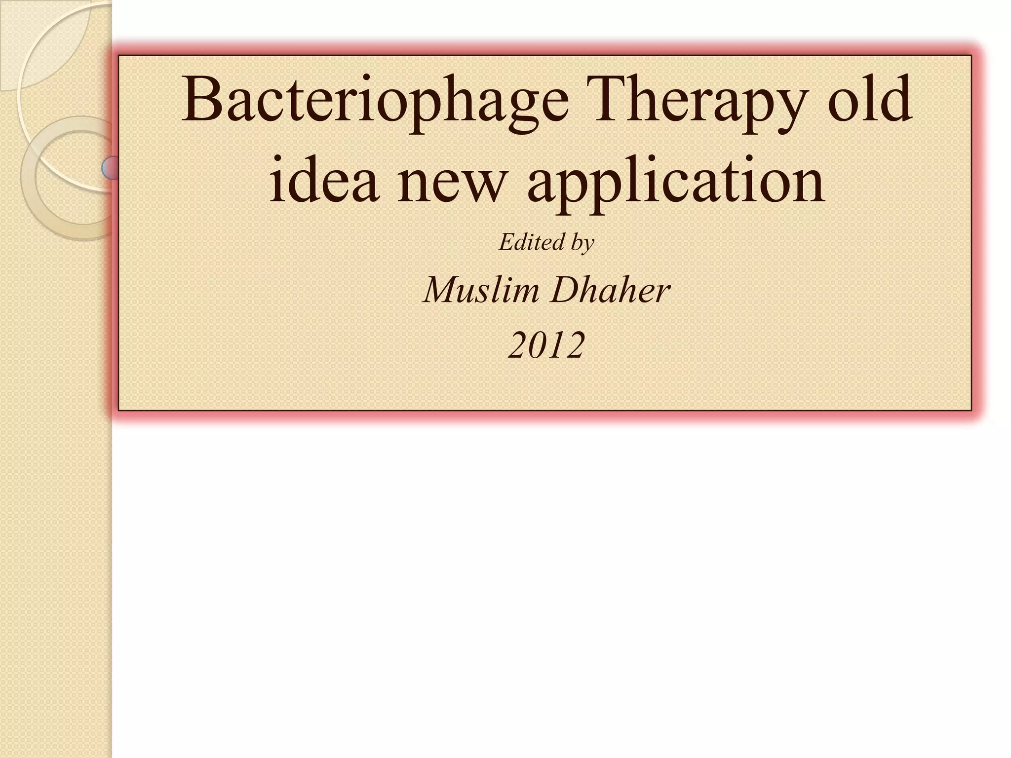 bacteriophage | PPTX | Infectious Diseases | Diseases and Conditions
