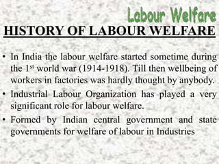 Labour welfare power point presentation | PPTX
