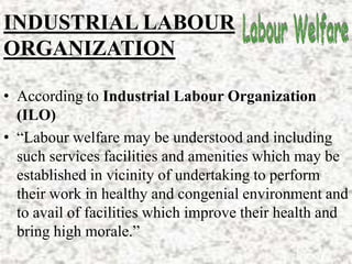 Labour welfare power point presentation | PPTX