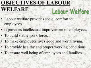 Labour welfare power point presentation | PPT