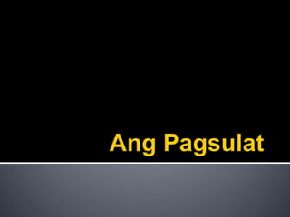 Ang Pagsulat | PPTX