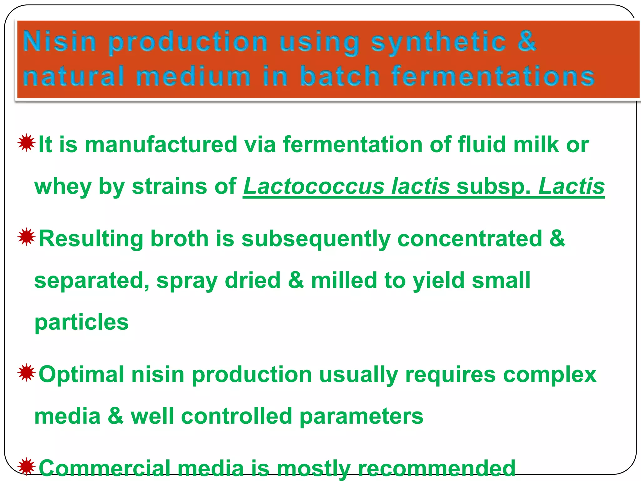 Nisin Biotechnological production and Applications | PPTX