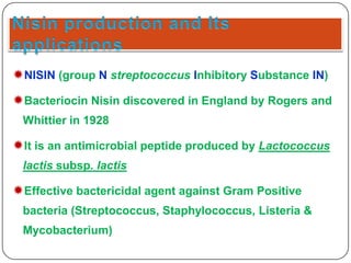 Nisin Biotechnological production and Applications | PPTX