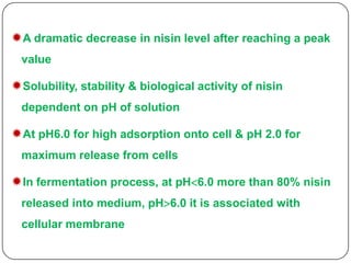 Nisin Biotechnological production and Applications | PPTX