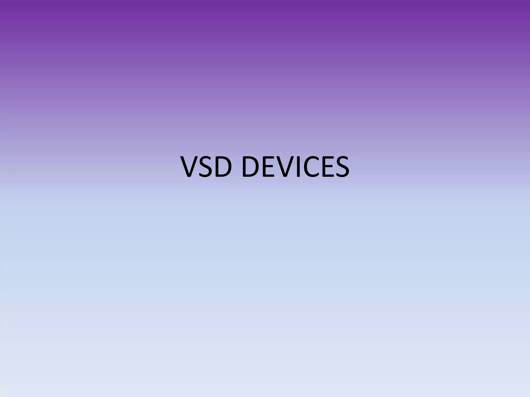 VSD devices | PPTX