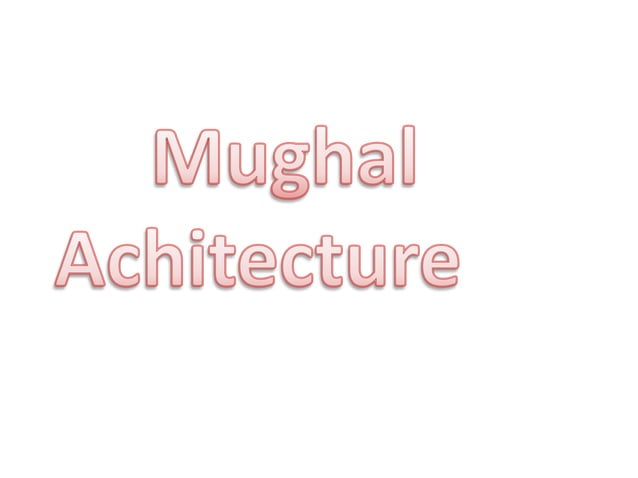 mughal architecture | PPT
