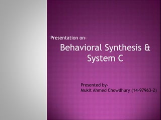 Presentation on Behavioral Synthesis & SystemC | PPT