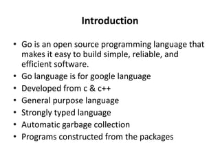 Go programming introduction | PPTX | Programming Languages | Computing