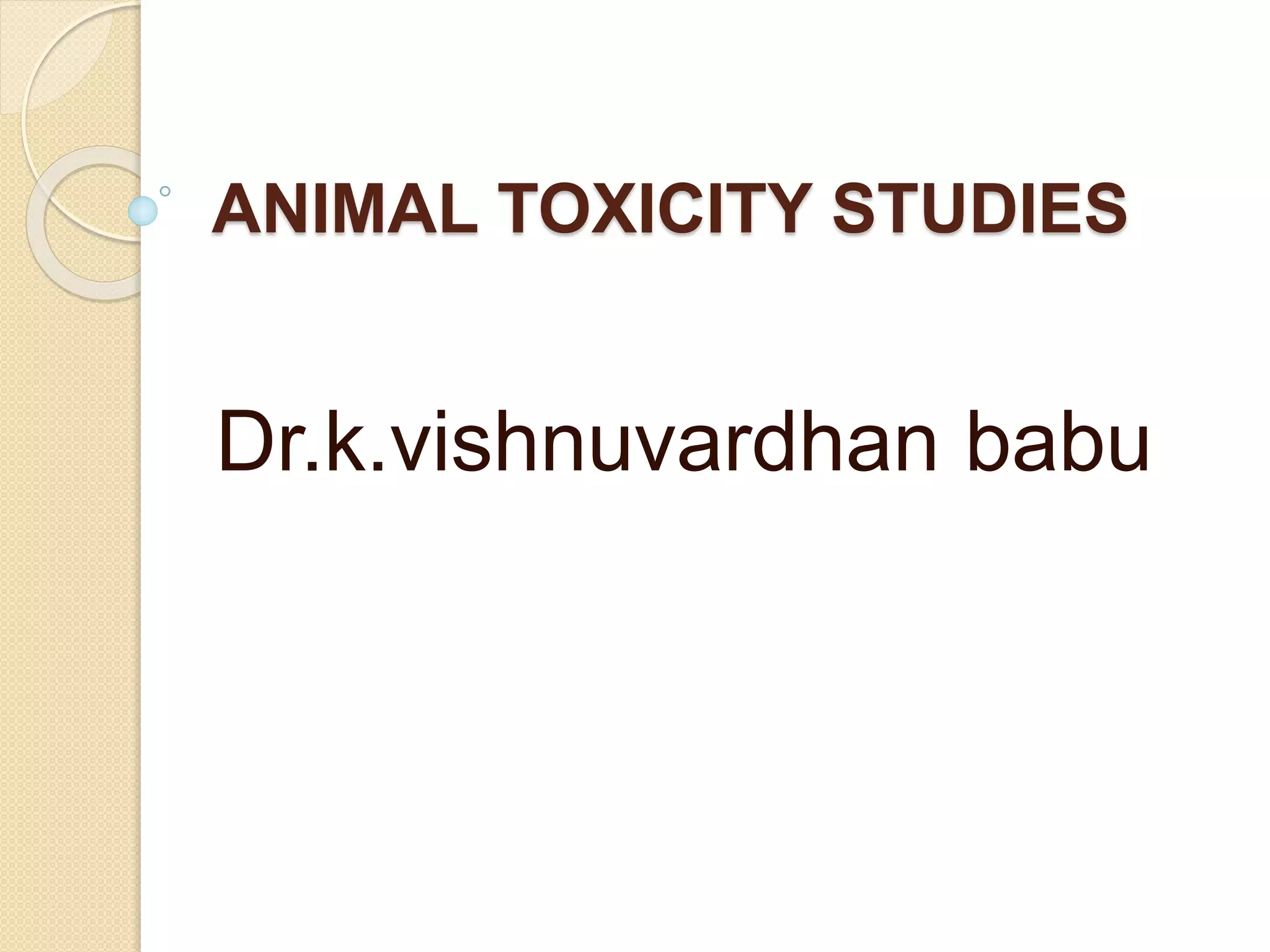 animal toxicity studies | PPTX