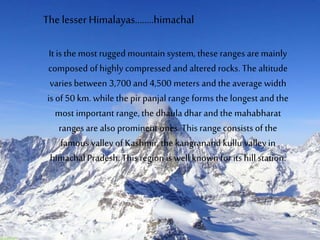 the northern mountains-himalayas | PPTX