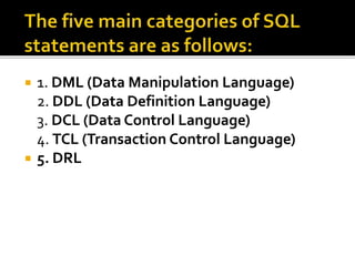 DML, DDL, DCL ,DRL/DQL and TCL Statements in SQL with Examples | PPT