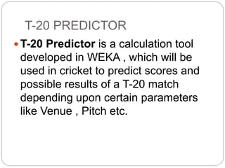 T-20 Cricket Predicator | PPTX