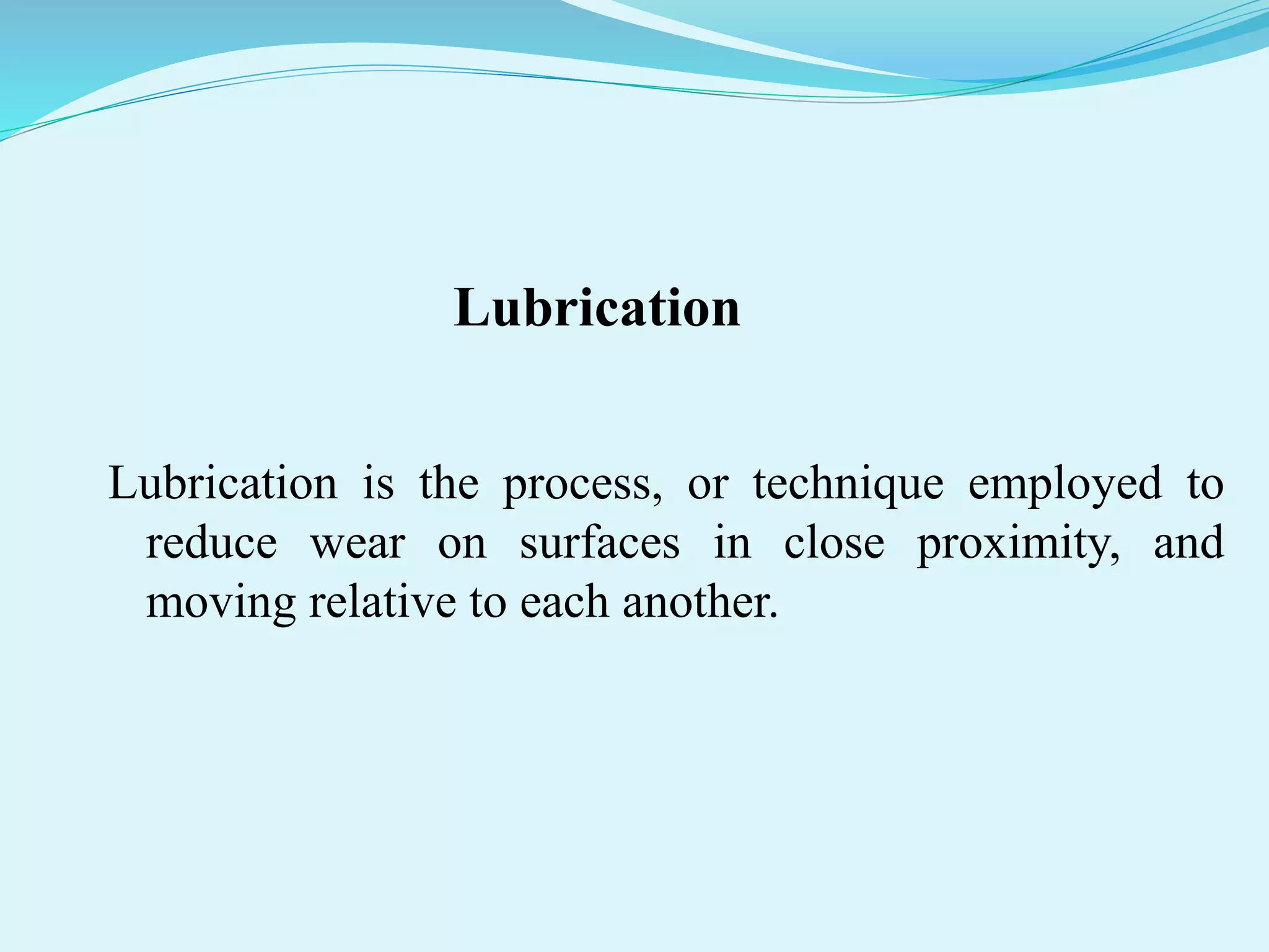 Lubrication ppt. | PPTX