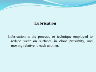 Lubrication ppt. | PPTX