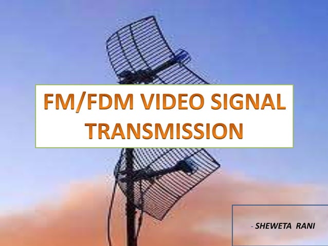 VIDEO SIGNAL USING FREQUENCY DIVIDION MULTIPLEXING TECHNIQUE. | PPT