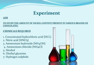 AMOUNT OF NICKELCONTENTPRESENT IN VARIOUS BRANDS OF CHOCOLATES | PPTX