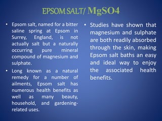 # USE OF EPSOM SALT IN HYDROTHERAPY, # MAGNESIUM SULPHATE | PPTX
