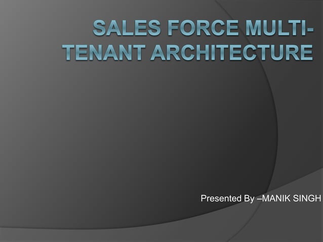 “Salesforce Multi-tenant architecture”, | PPT