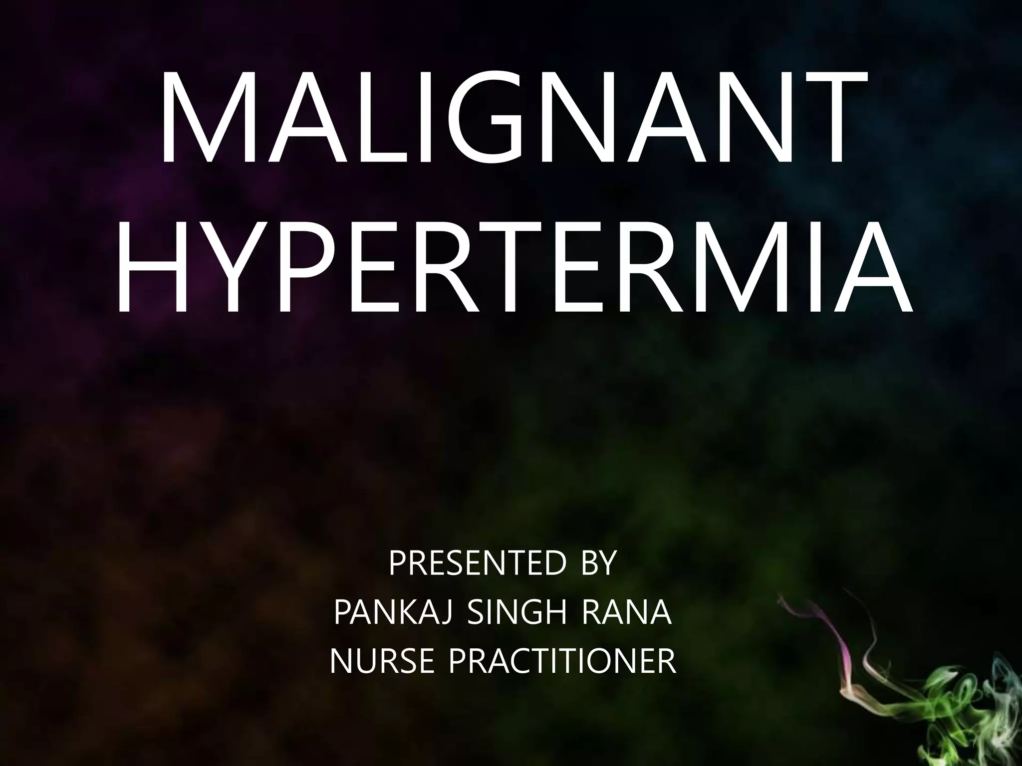 malignant hyperthermia (MH) | PPTX