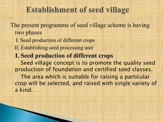 Development and management of seed programme -seed village concept | PPTX
