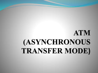 ATM | PPT