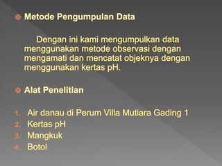 Obeservasi Pencemaran Air Danau Villa Mutiara Gading 1 Bekasi | PPTX