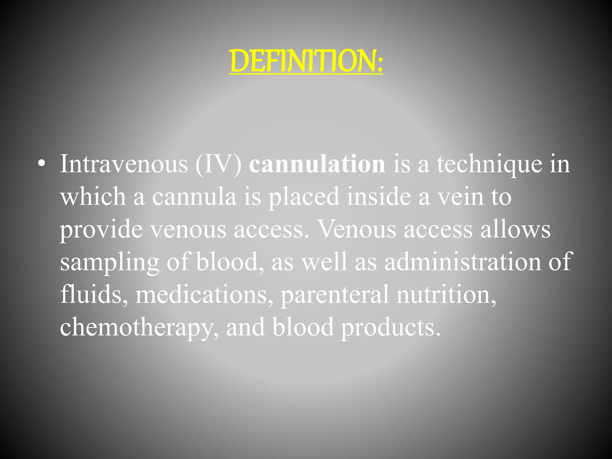 cannulation and introduction, sizes and site of cannula | PPTX