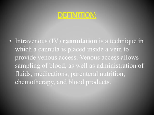 cannulation and introduction, sizes and site of cannula | PPTX