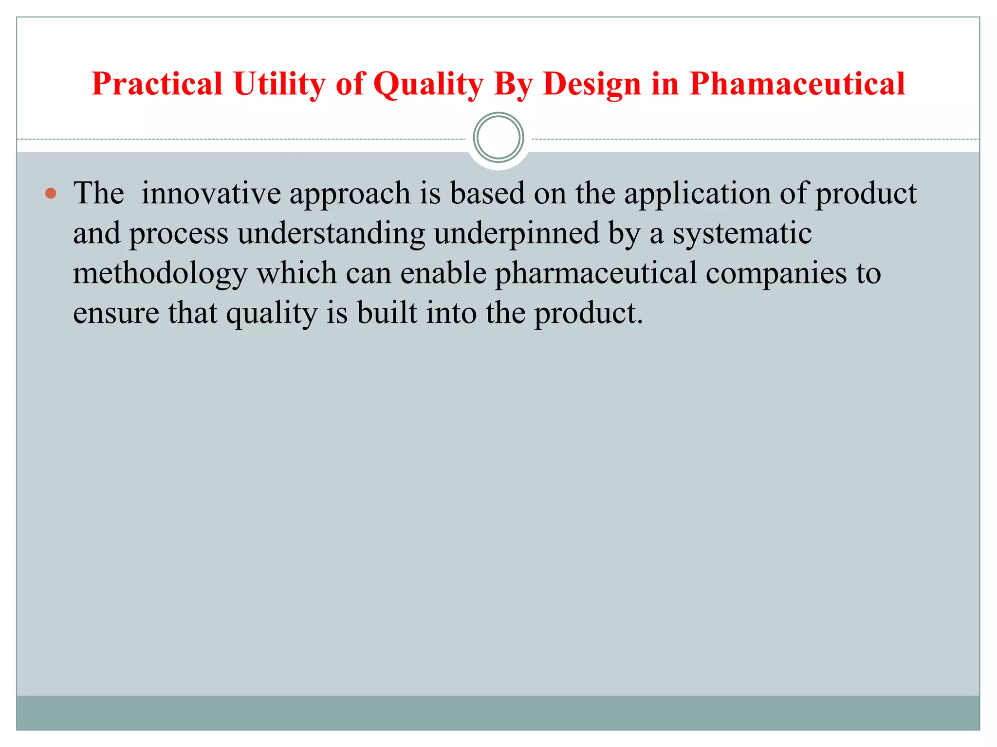 “LET US KNOW ABOUT QUALITY BY DESIGN IN PHARMACEUTICAL INDUSTRY” | PPT