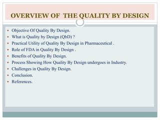 “LET US KNOW ABOUT QUALITY BY DESIGN IN PHARMACEUTICAL INDUSTRY” | PPT