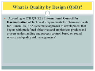 “LET US KNOW ABOUT QUALITY BY DESIGN IN PHARMACEUTICAL INDUSTRY” | PPT