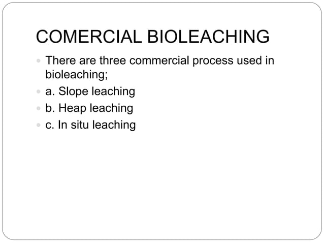 ENRICHMENT OF ORES BY MICROORGANISMS- Bioaccumulation and biomineralization | PPTX