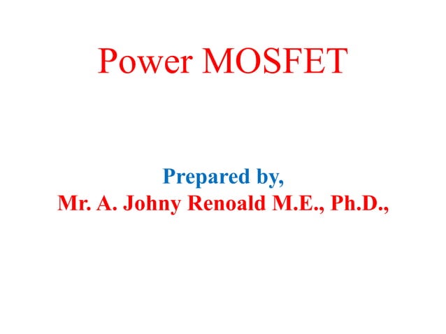 Power MOSFET | PPTX | Consumer Electronics | Technology & Computing