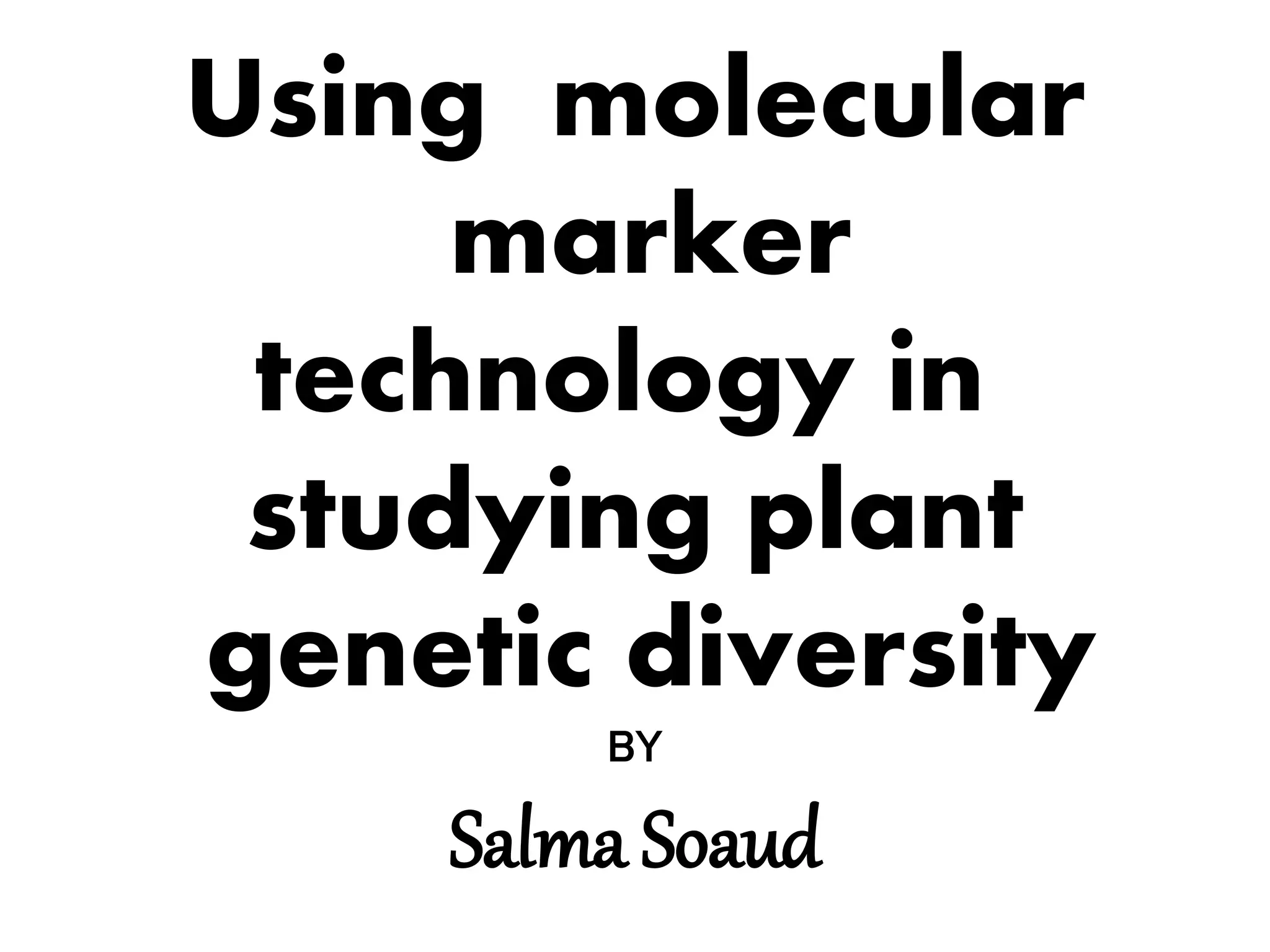using molecular marker technology in studying genetic diversity | PPT