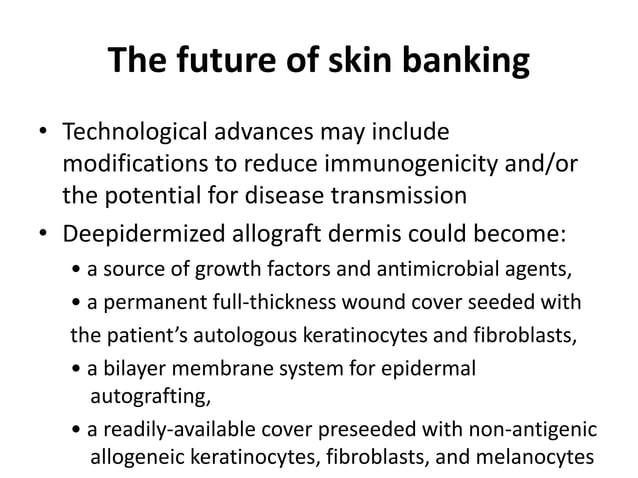 Skin donation, skin banking, skin culture | PPT