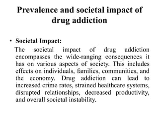 drug addiction | PPTX | Substance Abuse | Diseases and Conditions