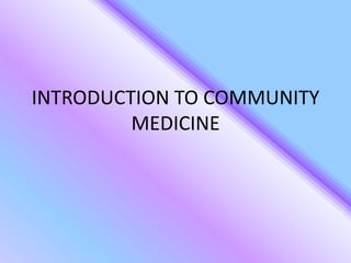 Introduction Community Medicine.pptx